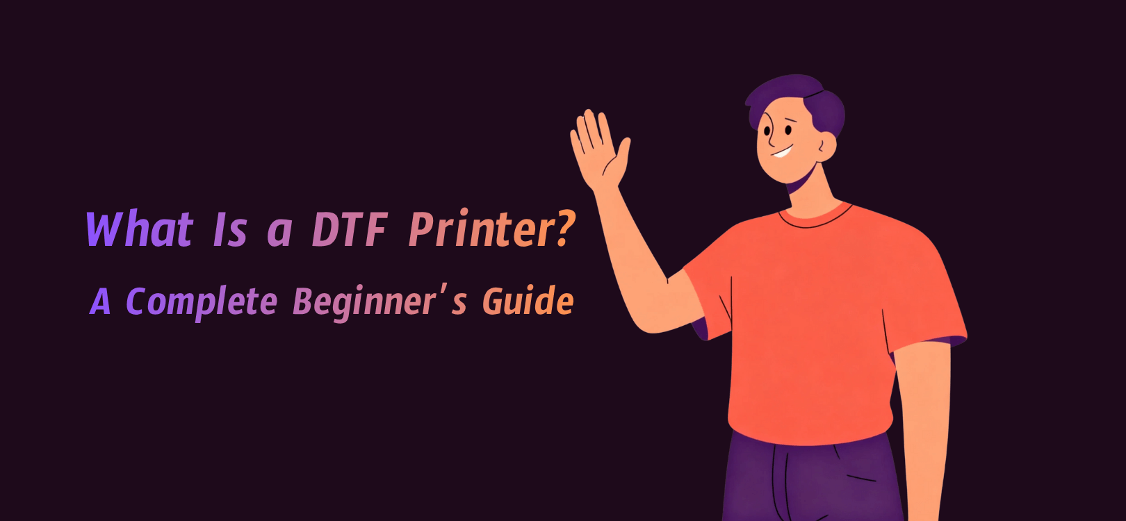 What Is a DTF Printer? A Complete Beginner’s Guide (2025 Update ...